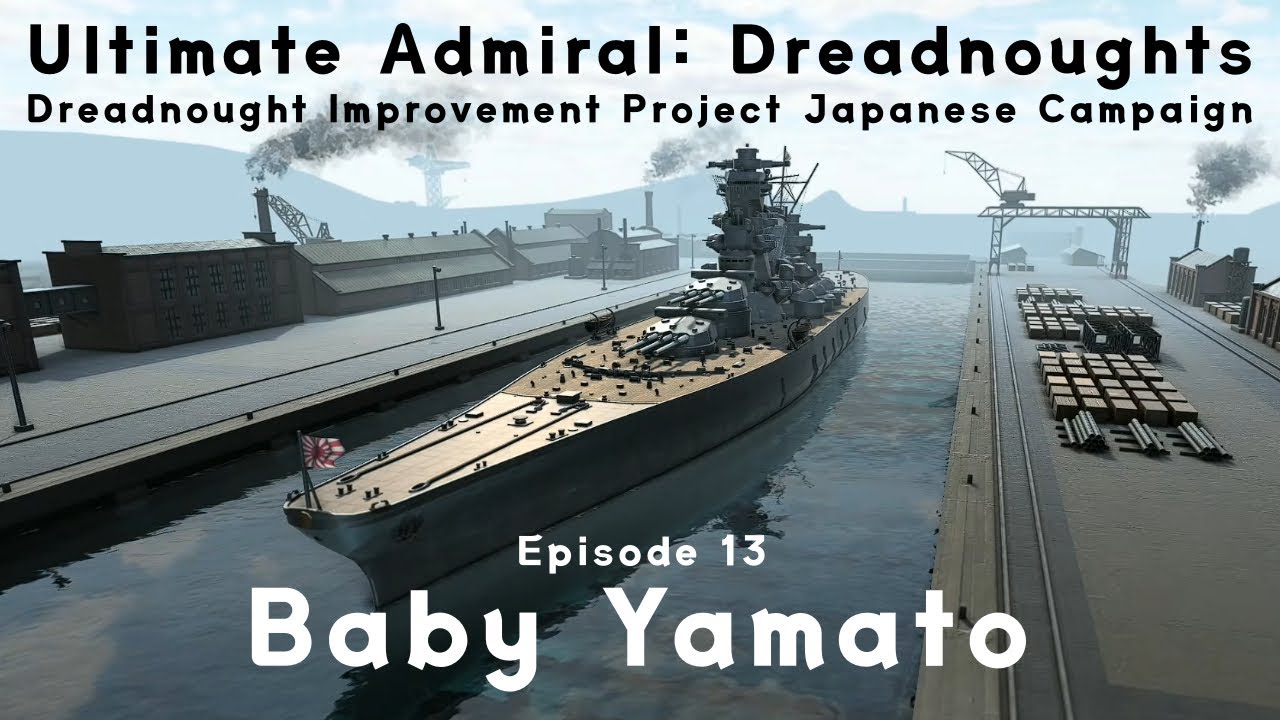 Baby Yamato - Episode 13 - Dreadnought Improvement Project Japanese ...