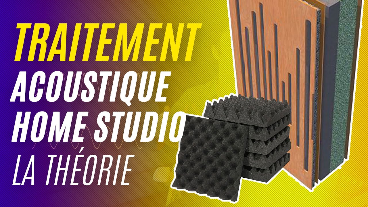 Traitement Acoustique / Partie 1 : la théorie - YouTube