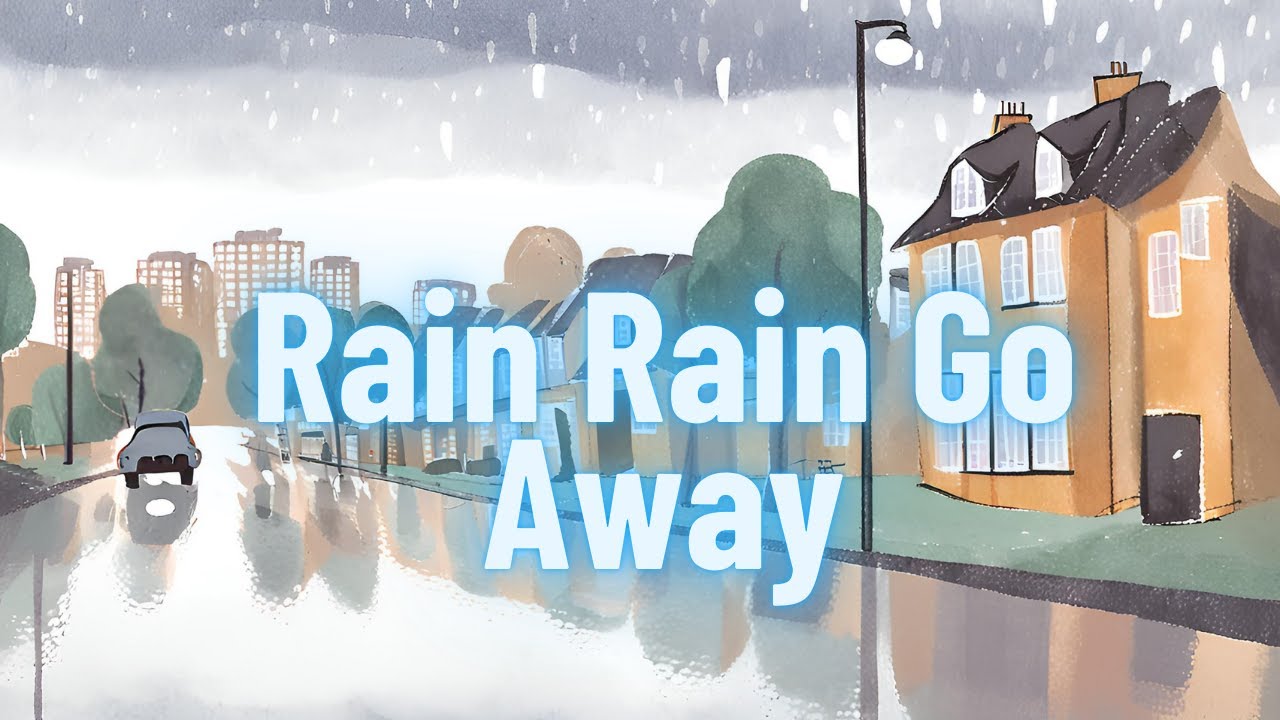 Rain, Rain, Go Away - Fun Kids Song with Lyrics | Sing-Along Nursery ...