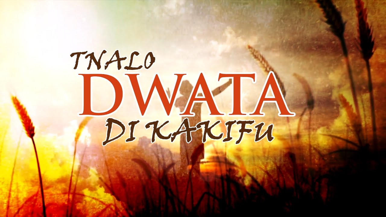 TNALO DWATA DI KAKIFU - YouTube