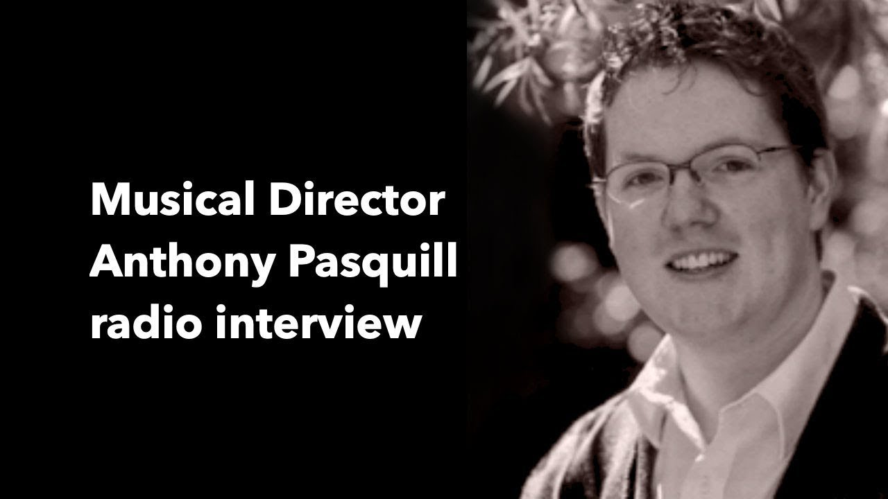 Choral Musical Director Anthony Pasquill radio interview - YouTube