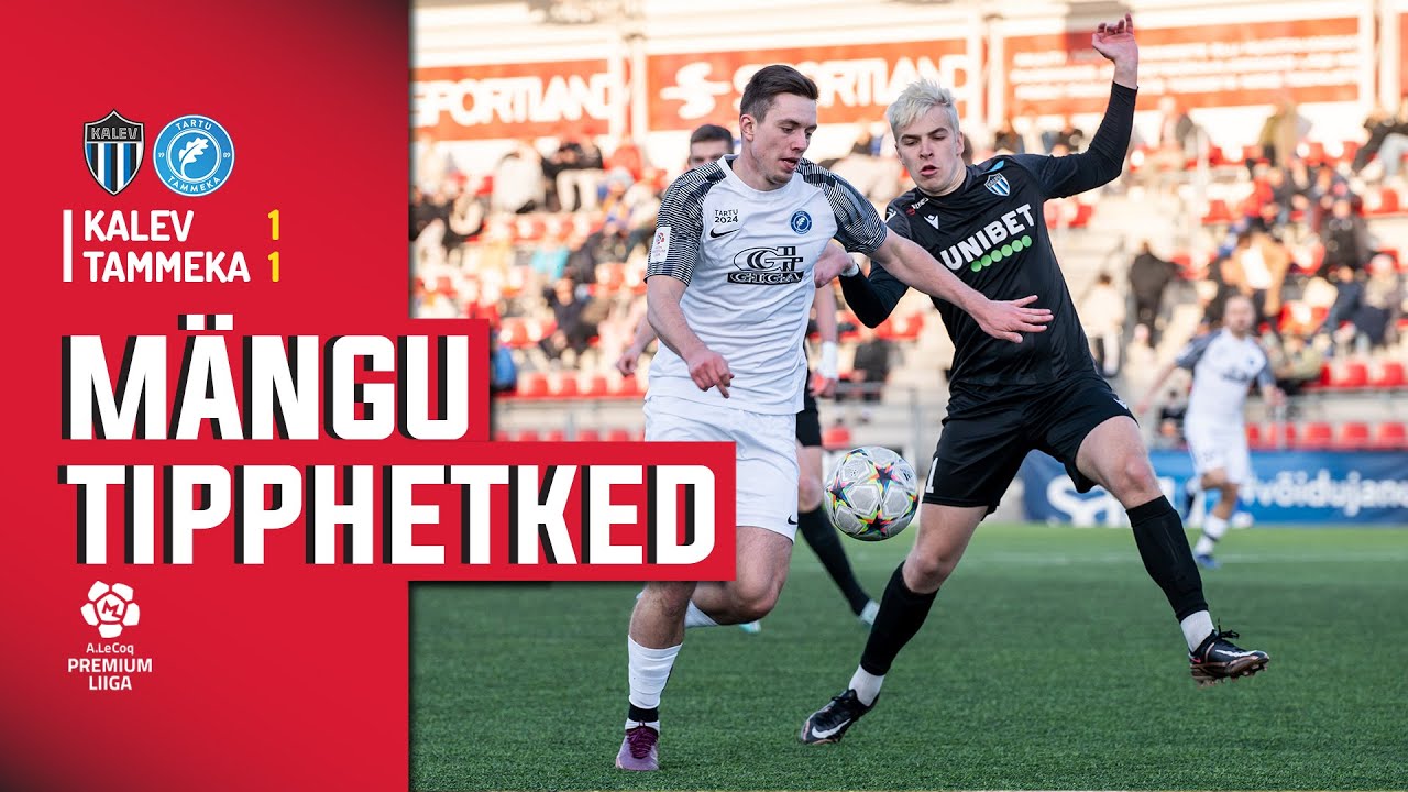 JK Tallinna Kalev - Tartu JK Tammeka I 1:1 I Premium liiga 11. voor I ...