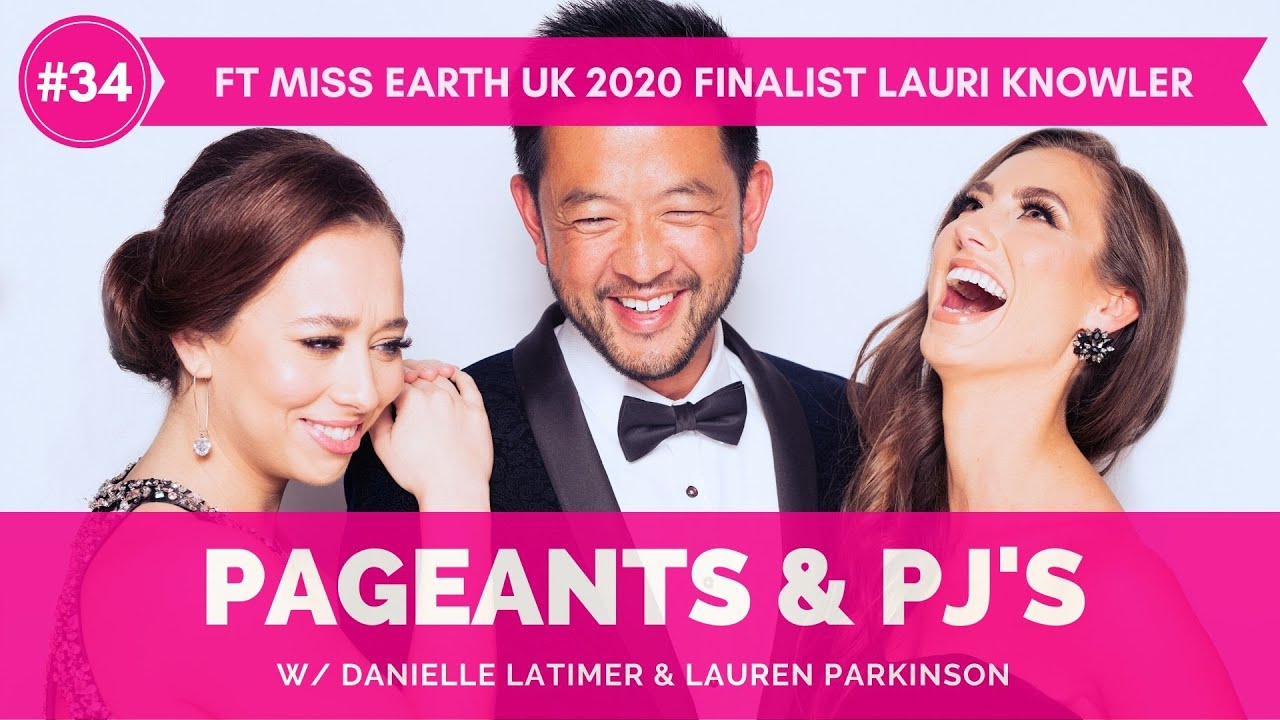 PPJ #34 ft MISS EARTH UK 2020 FINALIST LAURI KNOWLER - YouTube