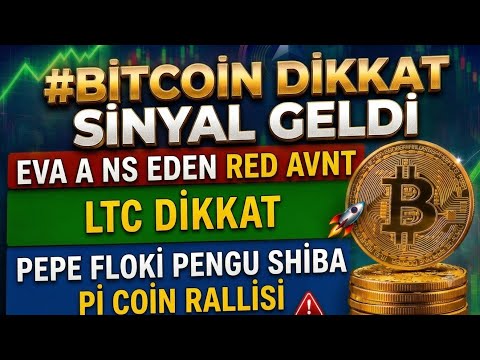 BİTCOİN DİKKAT SİNYAL GELDİ🚨EVAA NS EDEN RED AVNT LTC RALLİSİ🚨PEPE FLOKİ PENGU SHİBA Pİ COİN RALLİSİ