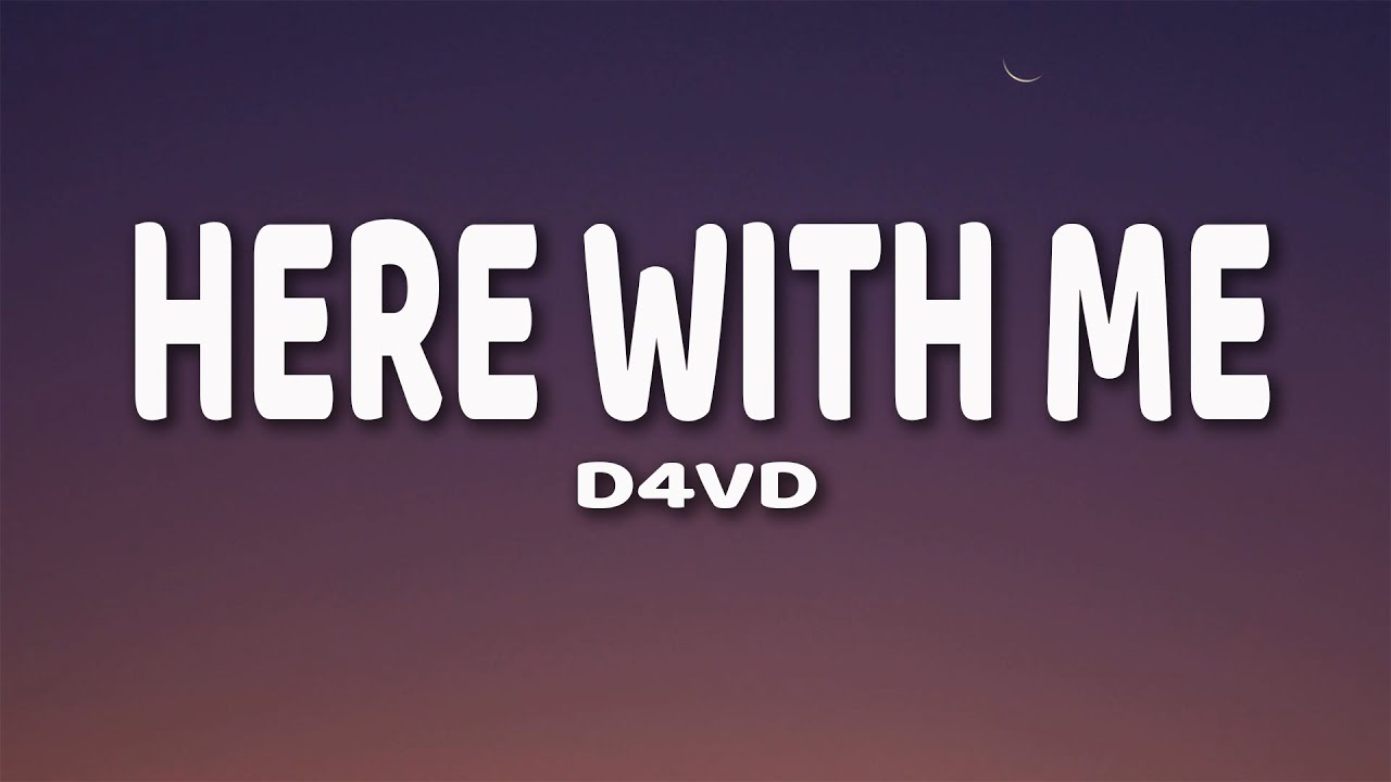 d4vd - Here With Me (Lyrics) - YouTube Music