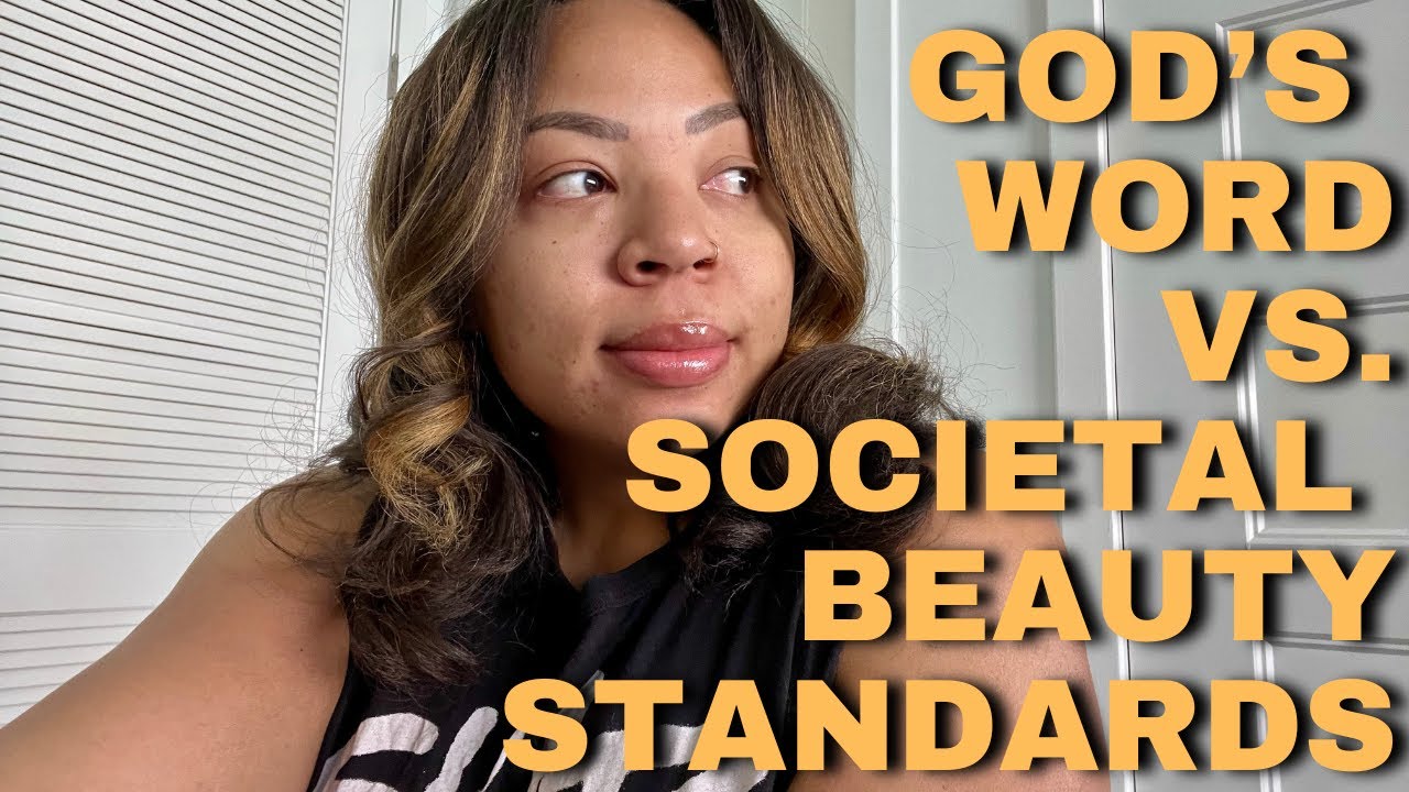 God's Word Versus Societal Beauty Standards - YouTube