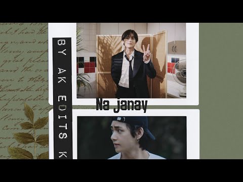 Kim Taehyung Hindi song Na janay kyun Fmv Whatsapp Status