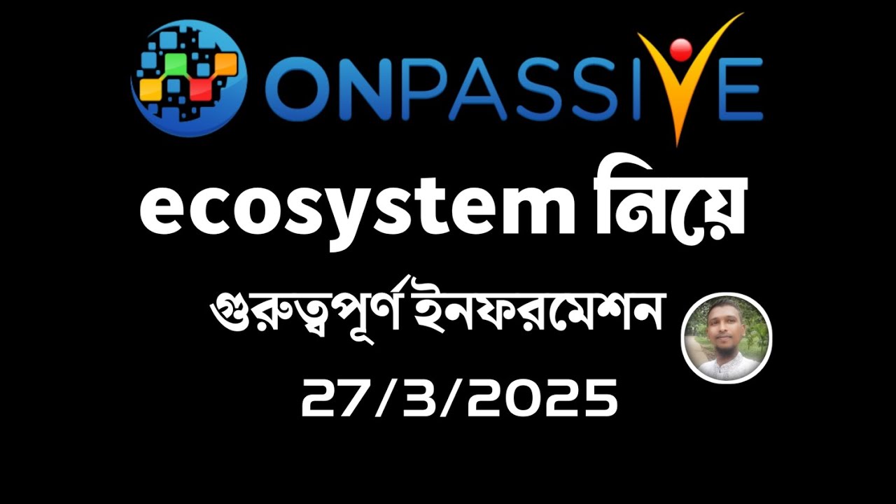 #onpassive Important information about the ecosystem💥 ।। onpassive ai ...
