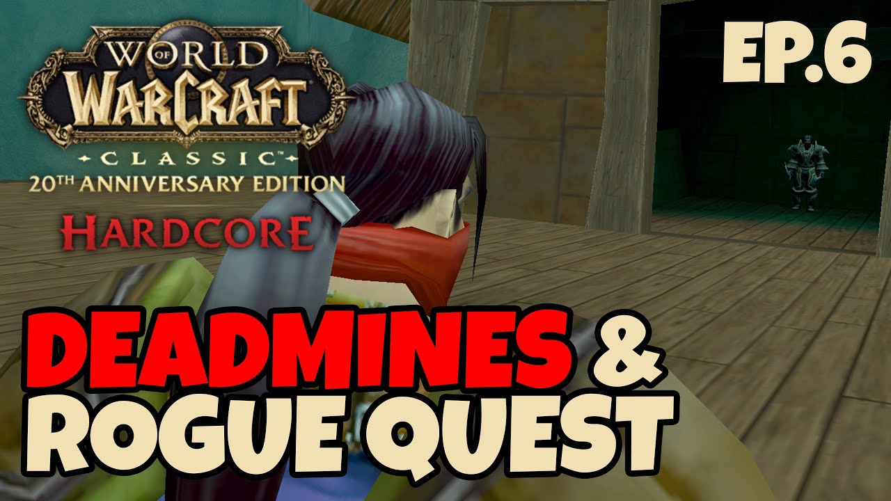 WoW Hardcore | Rogue | poisons quest and Deadmines? - ep6 - YouTube