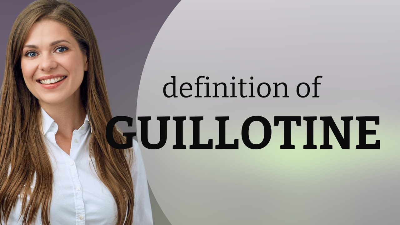 Guillotine | what is GUILLOTINE definition - YouTube