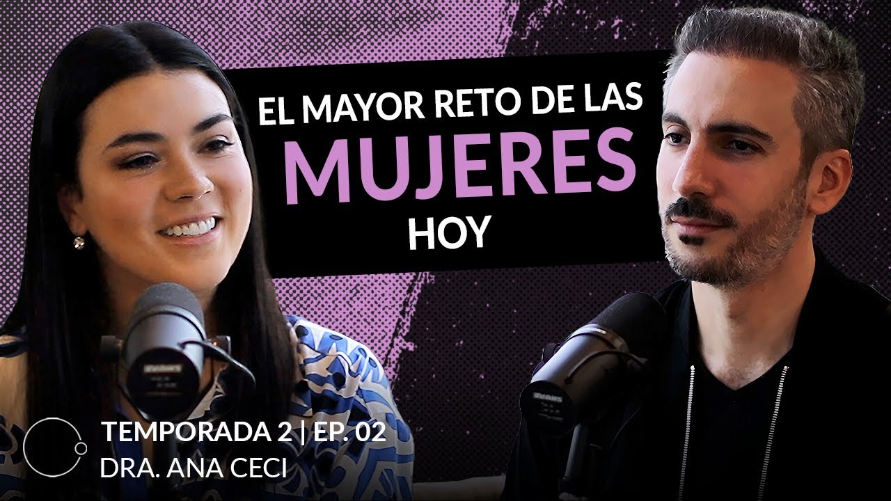 ¿Se puede tenerlo todo? | Dra Ana Ceci & Johnny Abraham | S02 EP02 ...