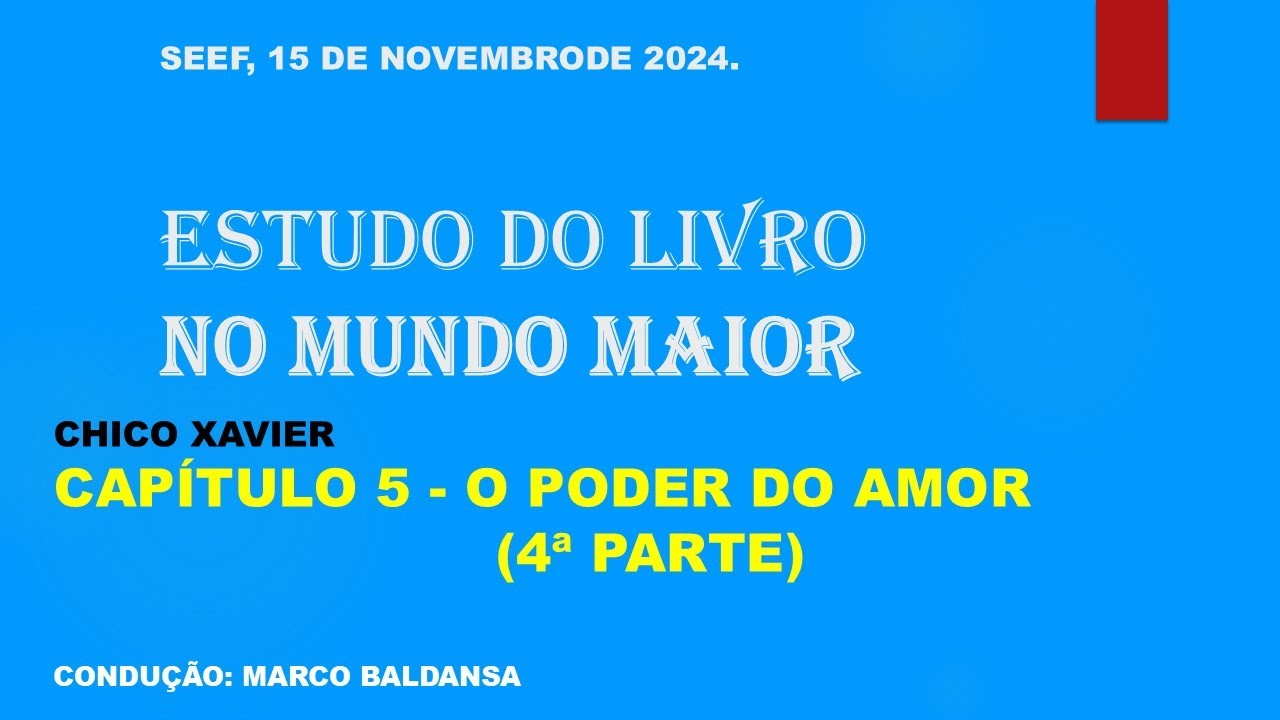 NO MUNDO MAIOR - CAPÍTULO 5 - O PODER DO AMOR (4ª PARTE) - YouTube