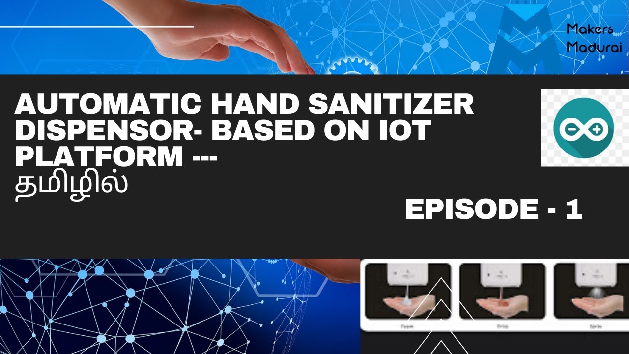Automatic Hand sanitizer Dispenser- Based on IoT platform--- தமிழில் ...