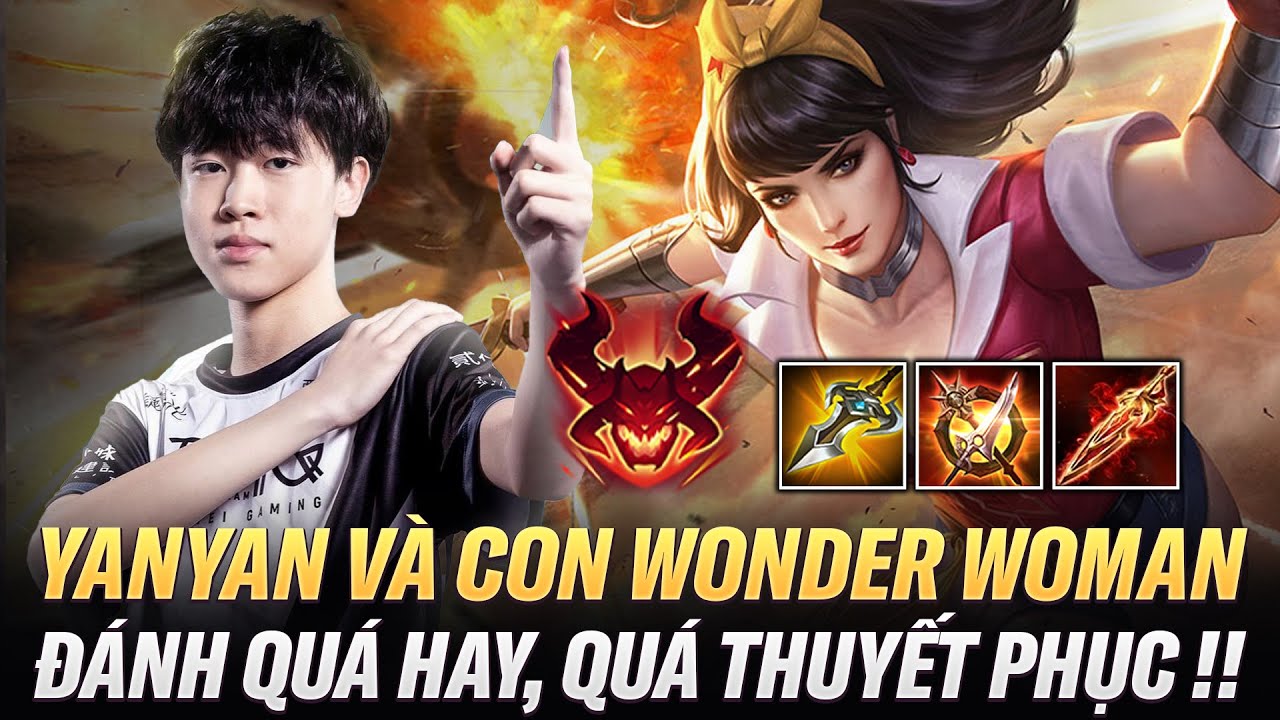 Yanyan Và Màn Thể Hiện Quá Đỉnh Cao, Quá Thuyết Phục Với Wonder Woman Trên Rank Cao Thủ Đài ...