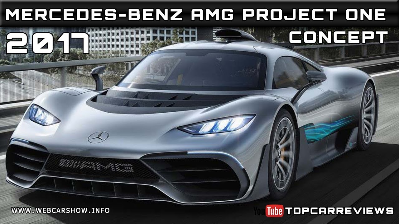 2017 MERCEDES-BENZ AMG PROJECT ONE CONCEPT Review Rendered Price Specs ...