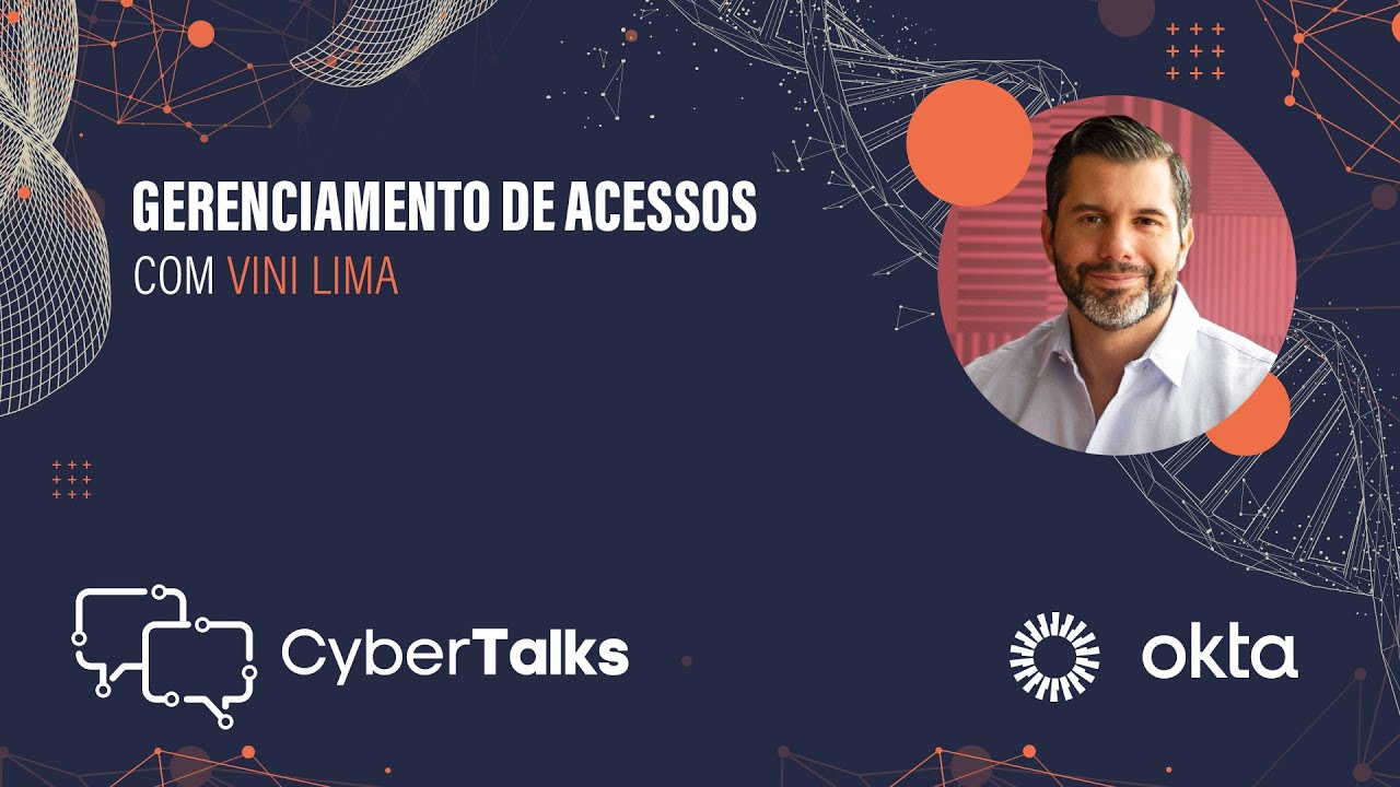 Gerenciamento de Acessos, com Vini Lima, da OKTA - YouTube