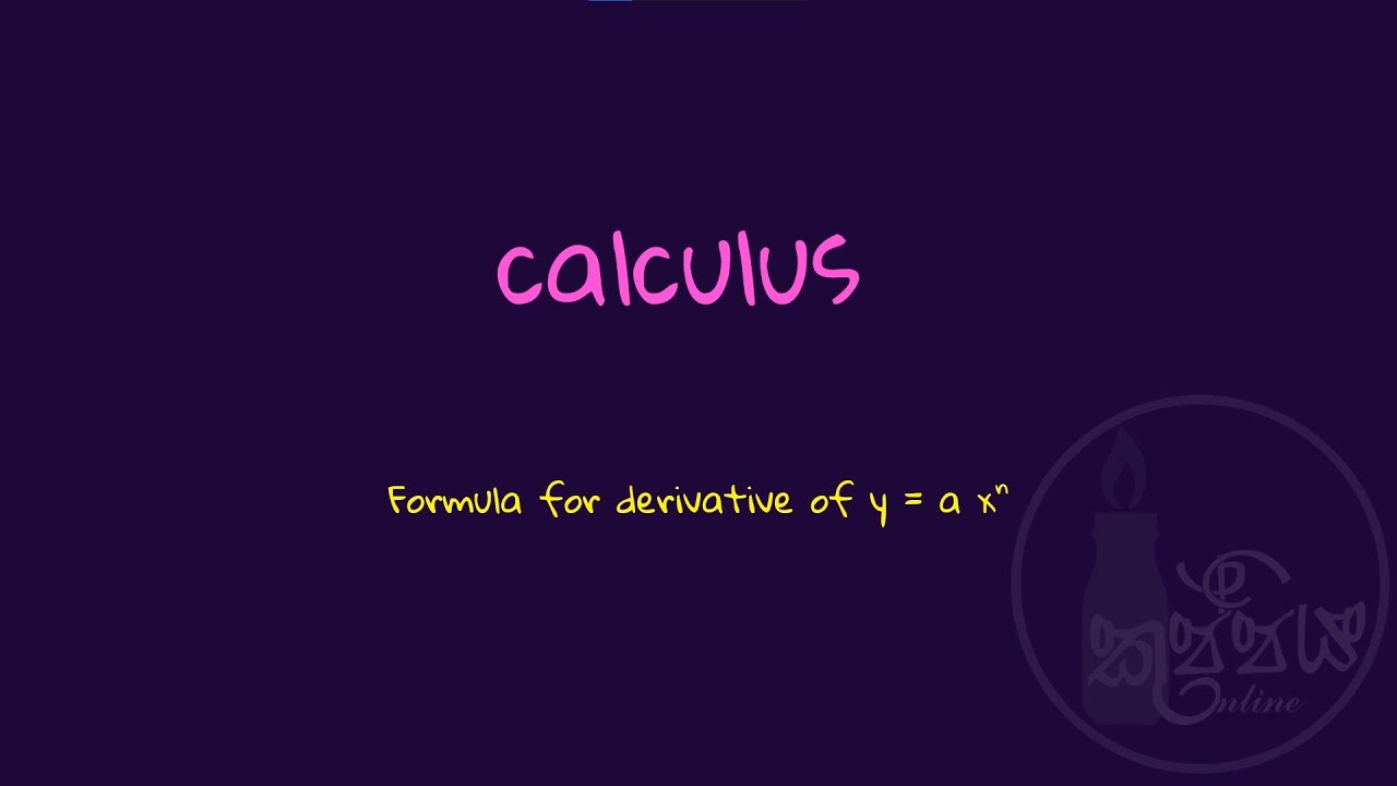 Calculus කුප්පිය_ derivative of (ax^n) ; (derivative of the nth power ...