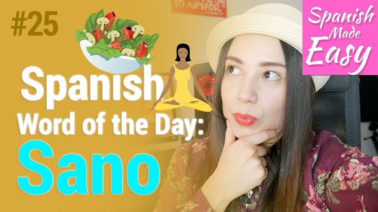 Sano | Spanish Word of the Day #25 [Spanish Lessons] - YouTube