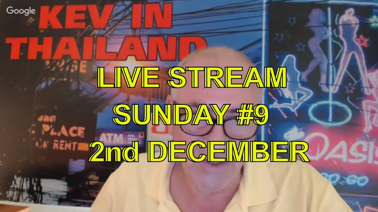 Kev in Thailand SUNDAY LIVE STREAM #9 - YouTube
