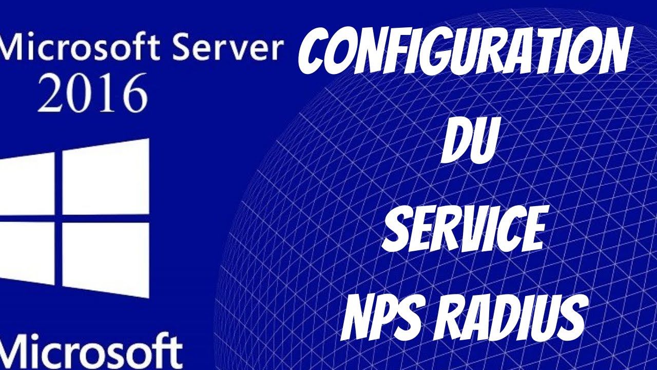 Configuration NPS radius sur Windows Server 2016 - YouTube