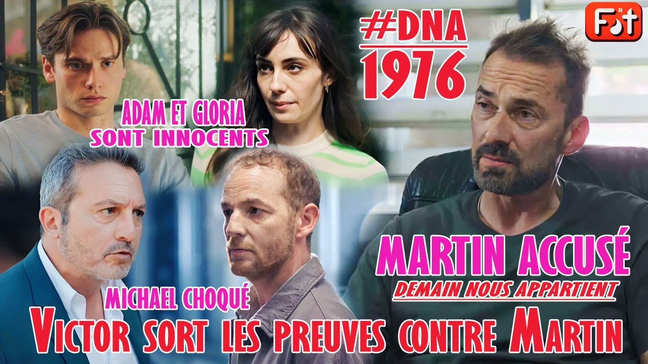 [DNA 1976] Adam innocent! Victor balance un nom CHOC : Martin Constant ...