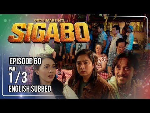 Coco Martin's Sigabo | Episode 60 (1/3) | September 11, 2026