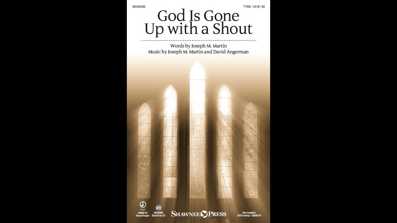 GOD IS GONE UP WITH A SHOUT (TTBB Choir) - Joseph M. Martin/David ...