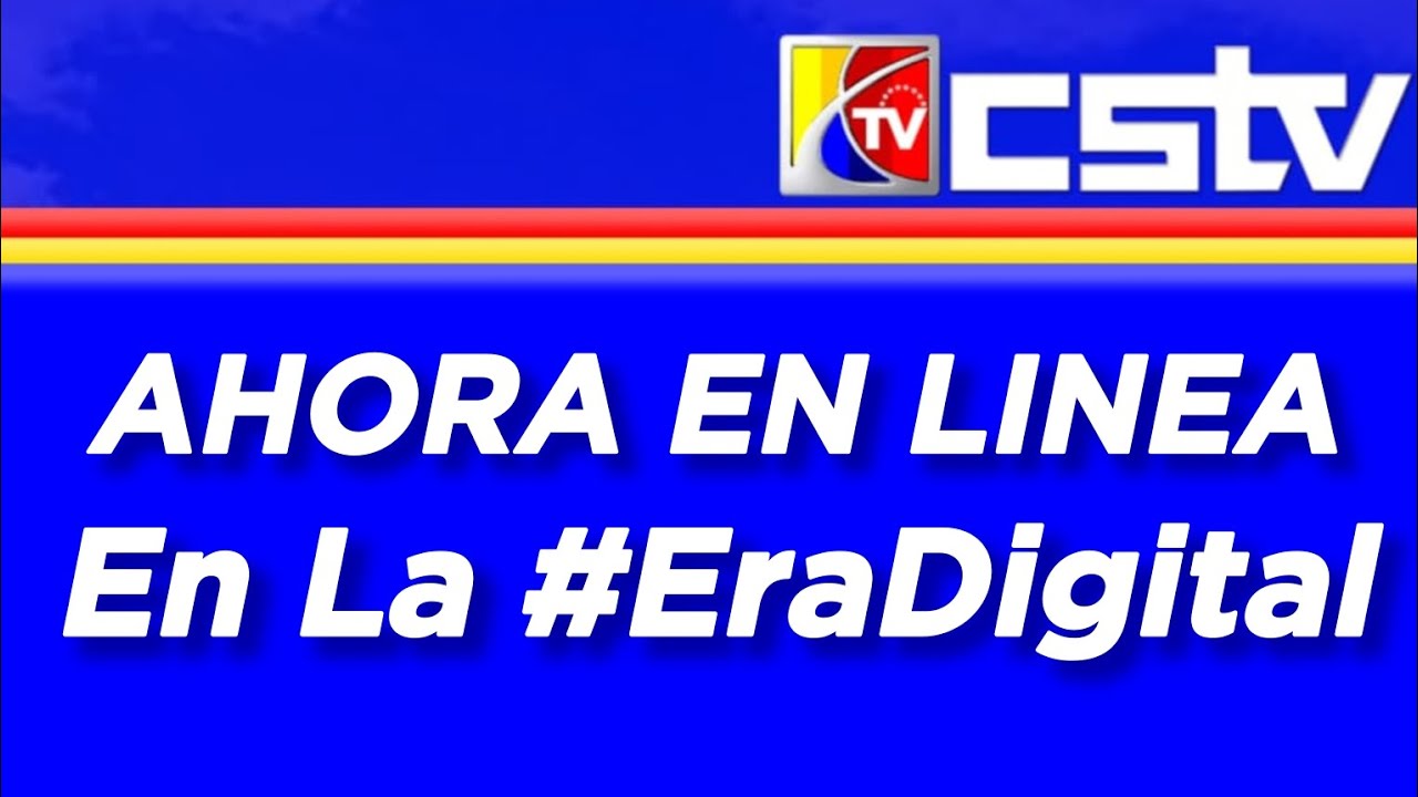 CSTV AHORA EN Línea - #EraDigital - YouTube