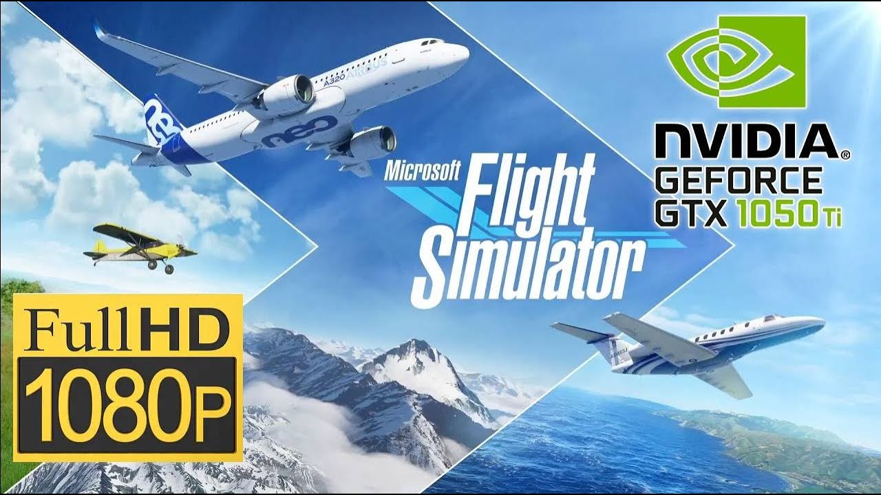 Flight Simulator 2023: GTX™ 1050TI - YouTube