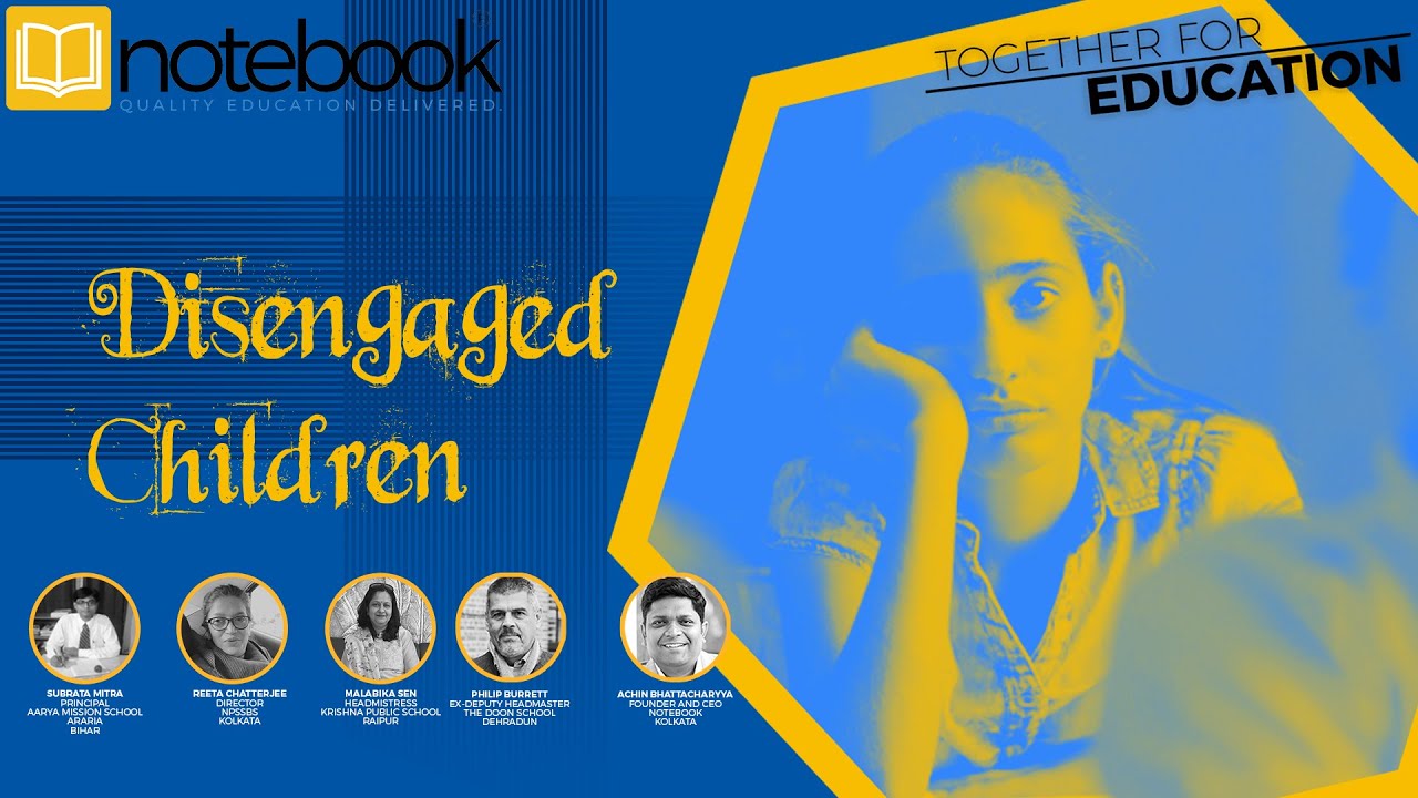 Notebook | Webinar | Together For Education | Ep 150 | Disengaged ...