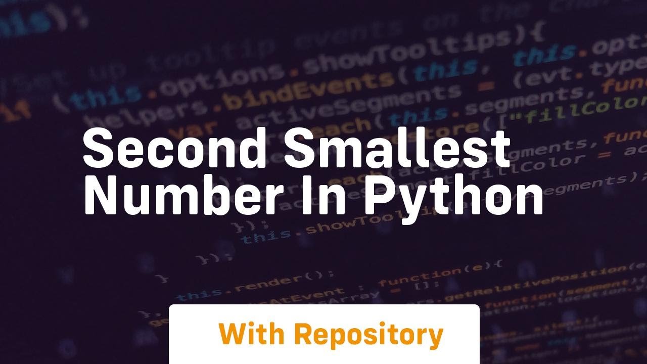 Second Smallest Number In Python YouTube Second Smallest Number In Python YouTube