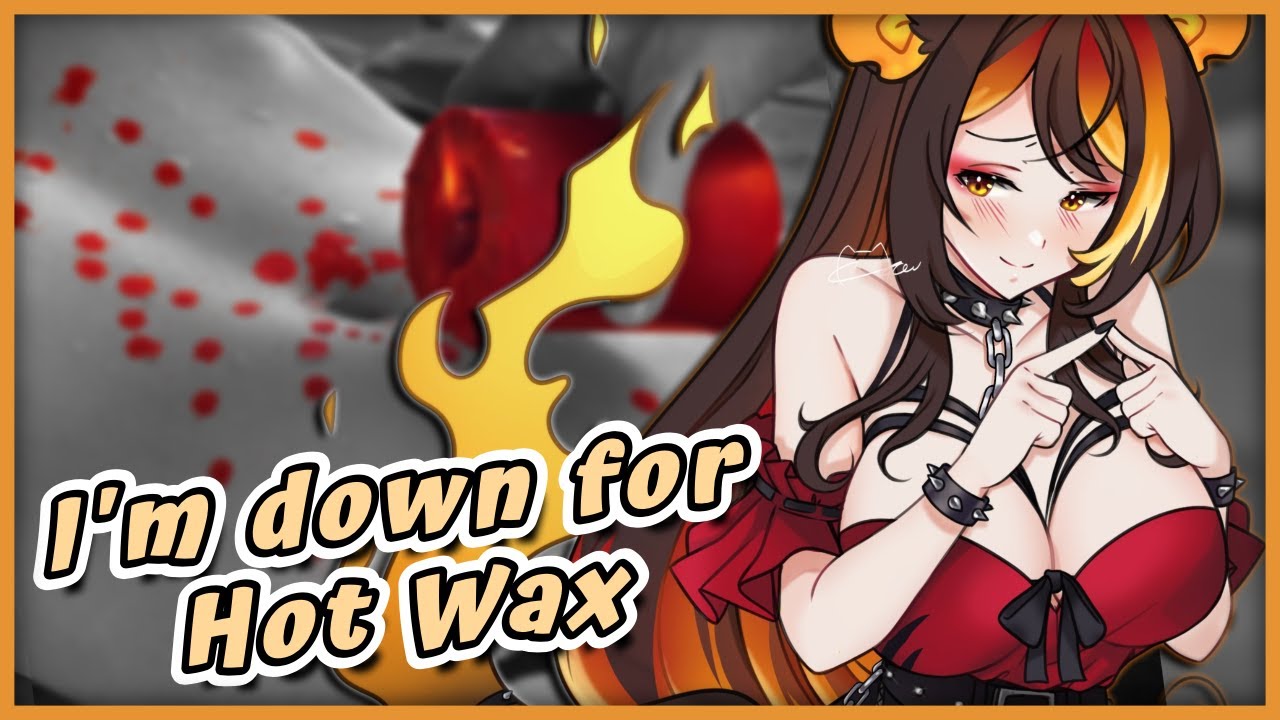Is Sinder into Hot Wax Play? - YouTube