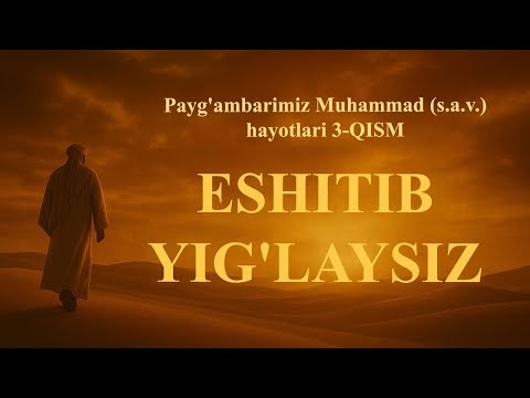 PAYG’AMBARIMIZ MUHAMMAD (S.A.V.) HAYOTLARI — 3-QISM