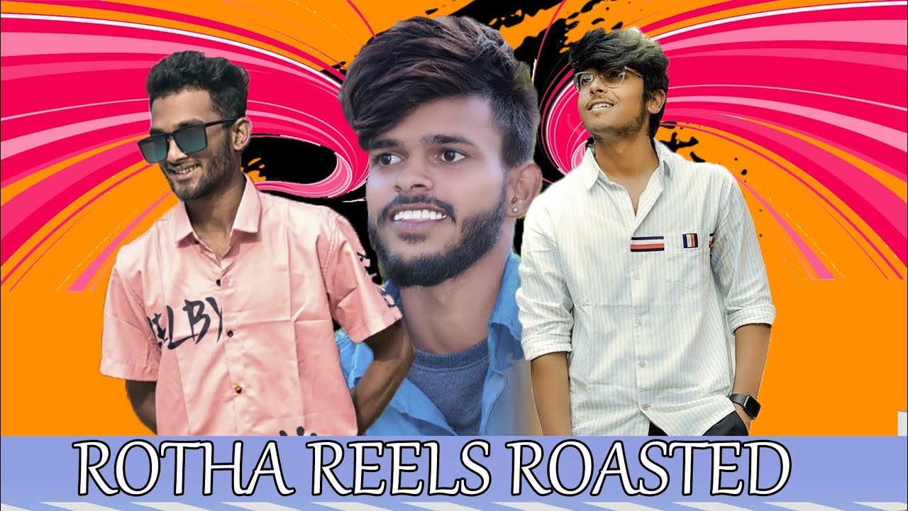 ||ROTHA REELS ROASTED|| #bobbygaadu #bobbygaaduroast - YouTube
