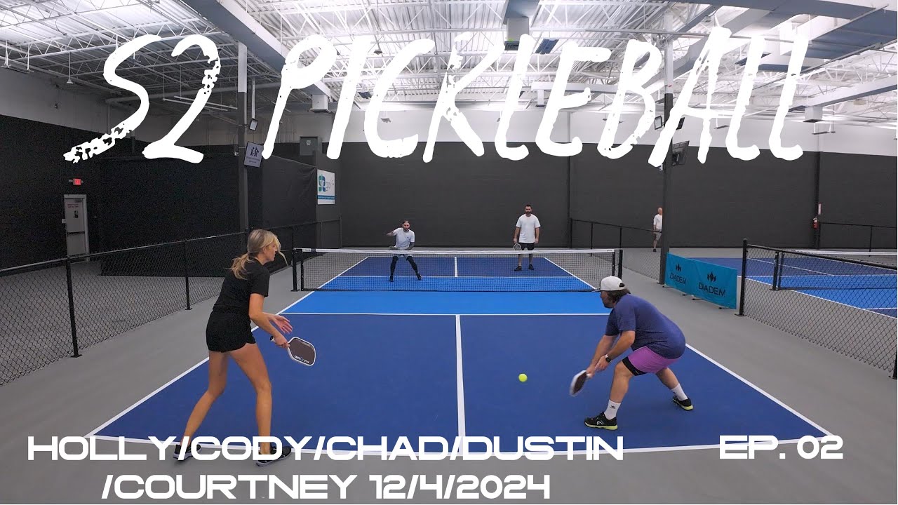 S2 Pickleball Cody/Chad/Holly/Dustin/Courtney - 12/04/2024 - YouTube