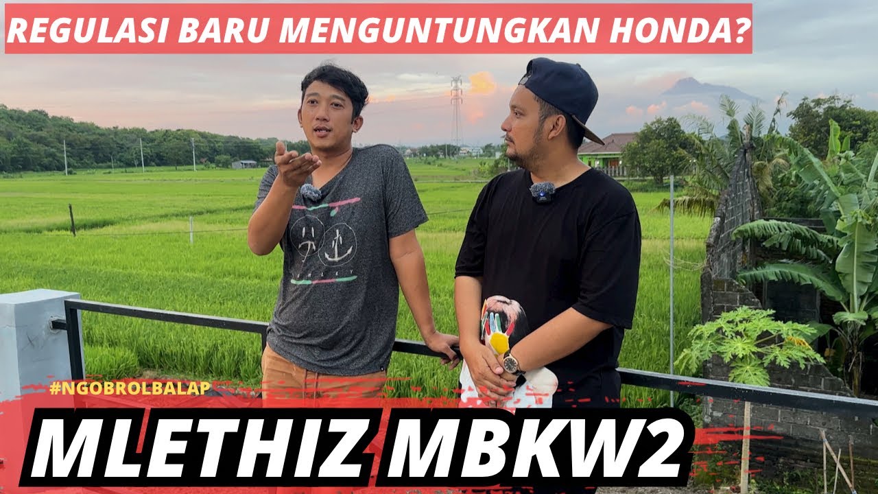 Membahas Regulasi Terbaru‼️ Ngobrol Balap Bersama Mlethiz MBKW2 Jogja - YouTube
