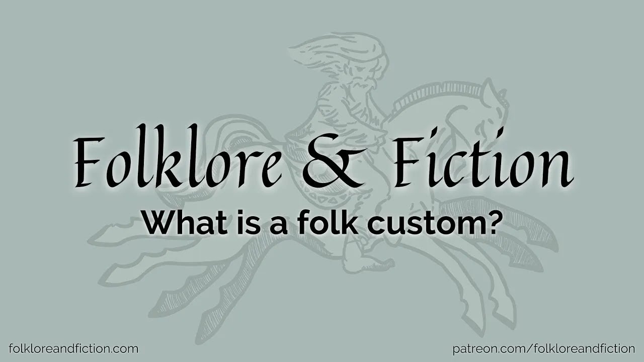 Folklore & Fiction: Episode 43: What is a folk custom? - YouTube