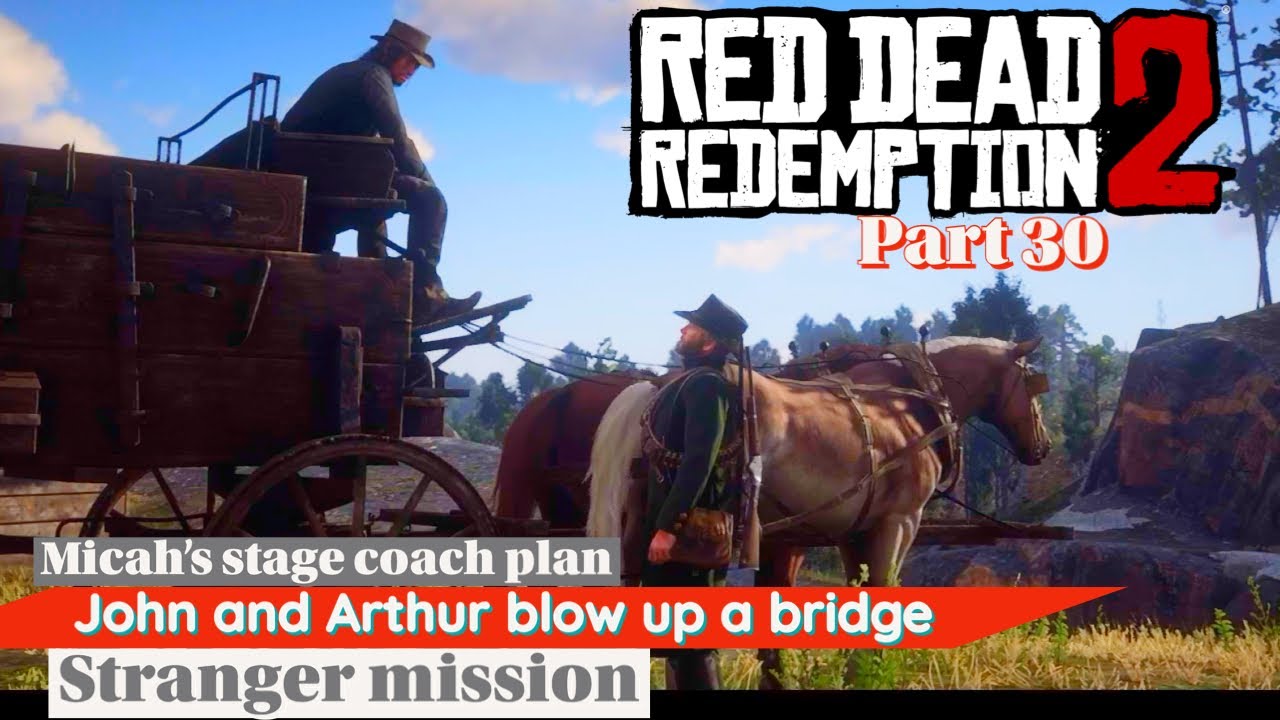 Red dead redemption 2 - Part 30 Lets blow up a bridge - YouTube