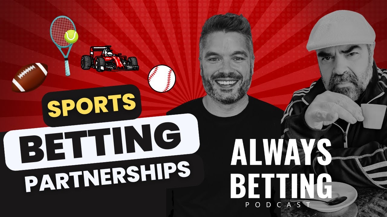 What are sports betting partnerships and how do they work | ALWAYS ...