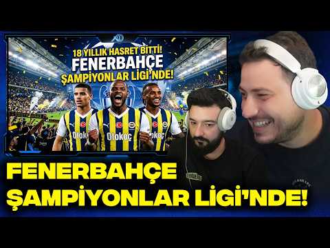 18 YILLIK HASRET BİTTİ! | FENERBAHÇE ŞAMPİYONLAR LİGİ’NDE!