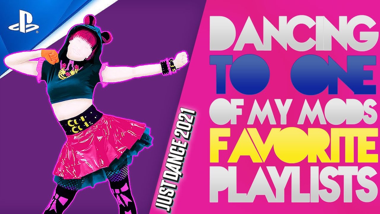 Dancing to one of my mods favorite playlist! | JUST DANCE 2021 - YouTube