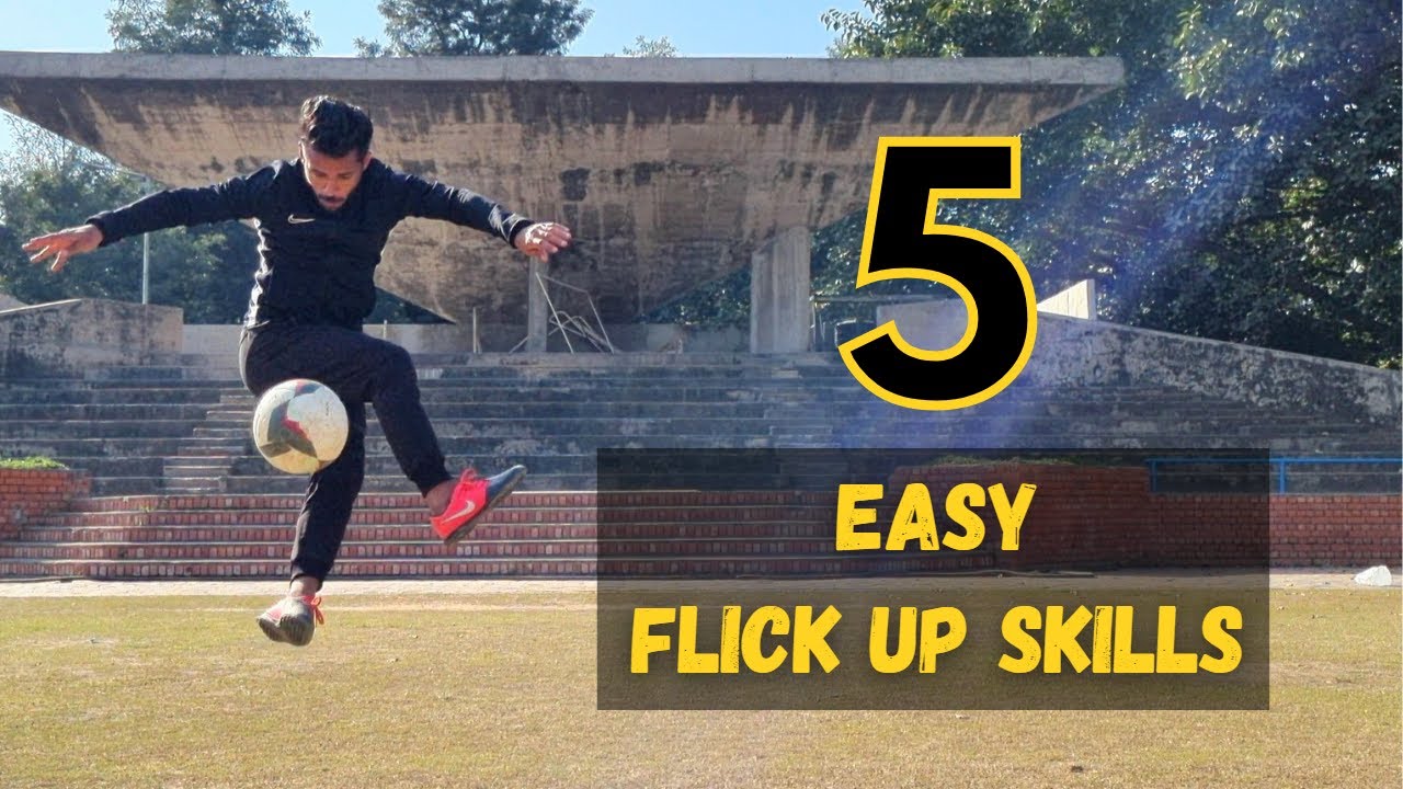 5 Flick Up Skills | Impress Anyone With This Simple Skills - YouTube