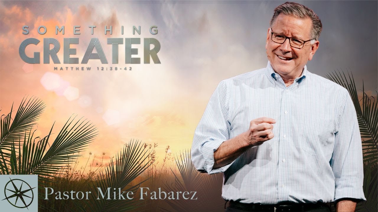 Something Greater (Matthew 12:38-42) | Pastor Mike Fabarez - YouTube