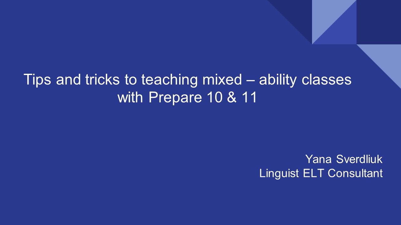 Tips and tricks to teaching mixed – ability classes with Prepare 10 ...