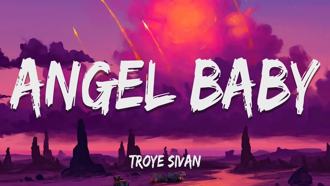 Troye Sivan - Angel Baby (Lyrics) - YouTube