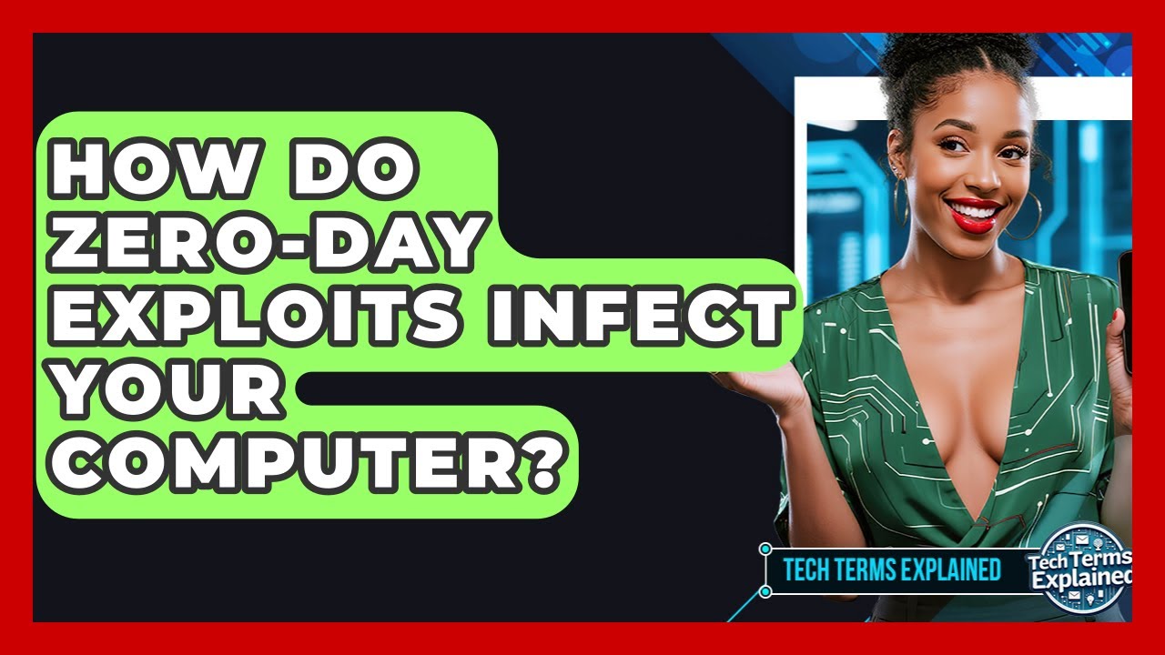 How Do Zero-day Exploits Infect Your Computer? - Tech Terms Explained ...