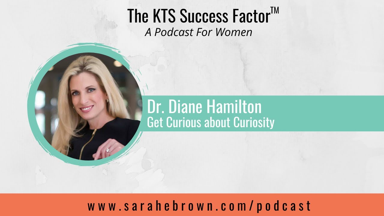 Get Curious About Curiosity with Dr. Diane Hamilton - YouTube