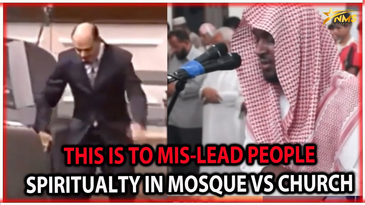 This is to MIS-LEAD People About Christianity SPIRITUALTY IN Mosque VS ...