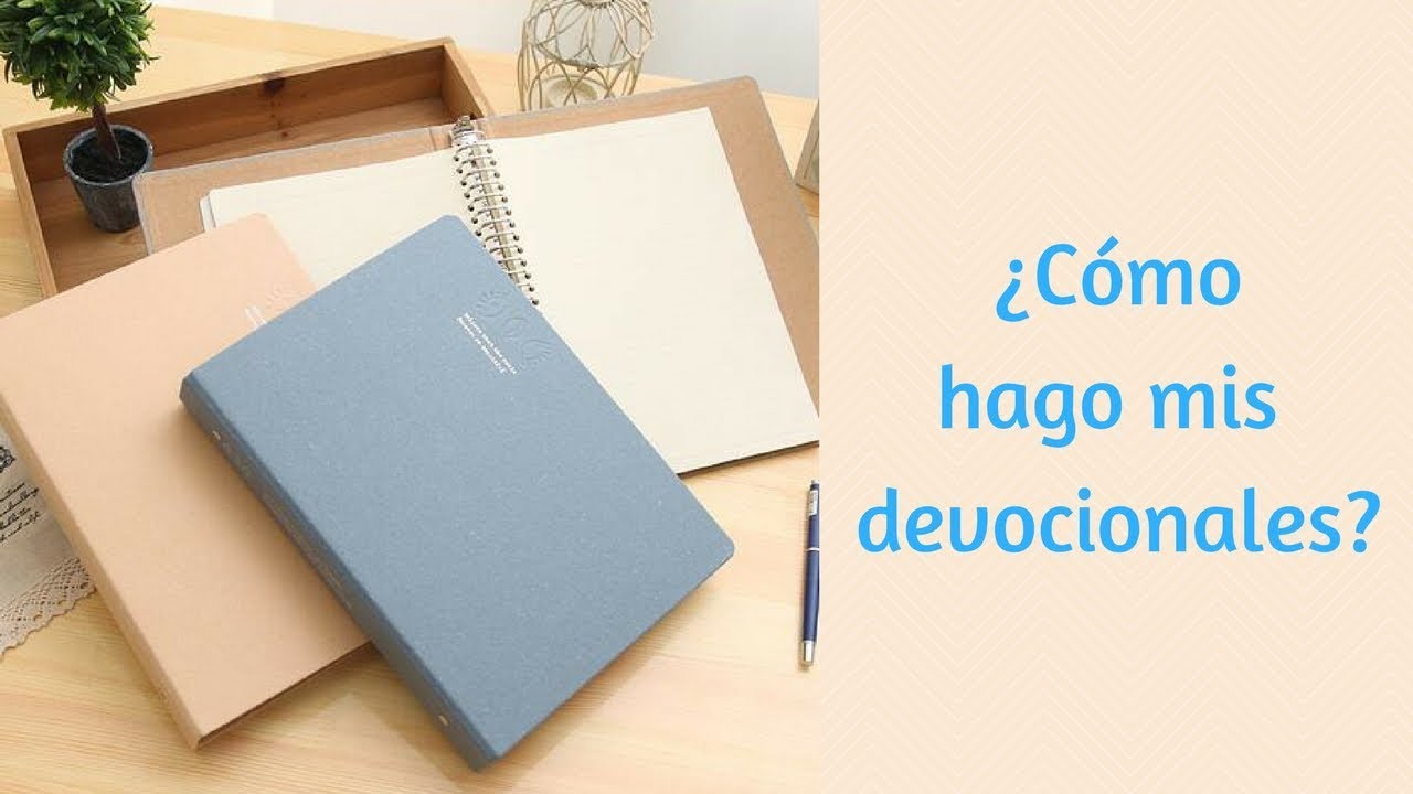 Cómo hago mi devocional? TIPS para principiantes!!/Youtuber Cristiana ...