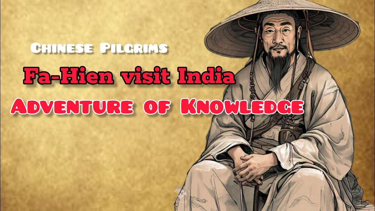 Adventure of Fa-Hien| Chinese Pilgrims visit India - YouTube